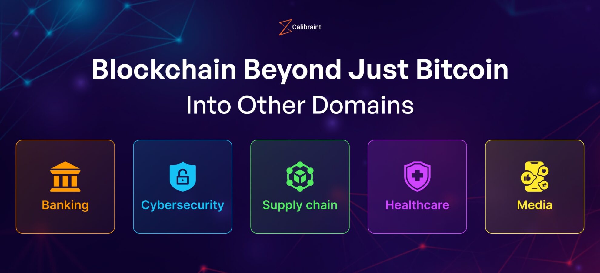 Blockchain use cases beyond ‘Just Bitcoin’: Into other domains