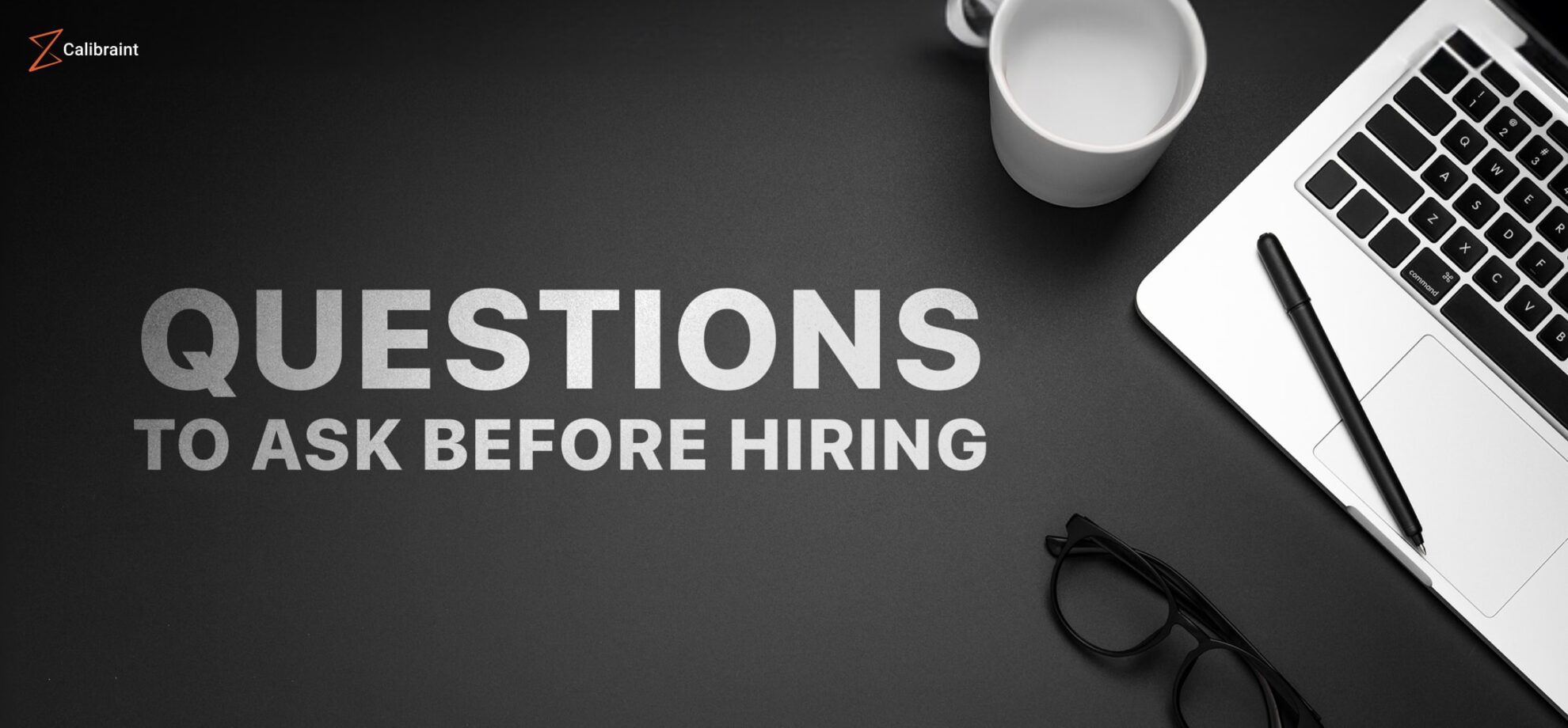 10 Key Questions To Ask When Hiring A Web Developer | Calibraint
