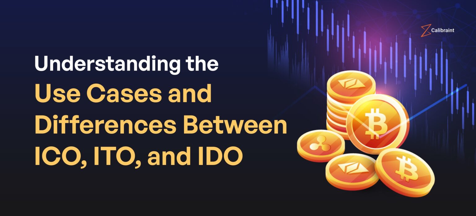 ICO vs ITO vs IDO : A Complete Guide To Choose the Right Coin Offering