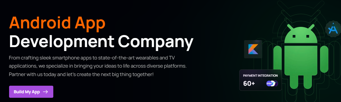 Expert Android App Development Company | Delivering Custom Apps from $4,000